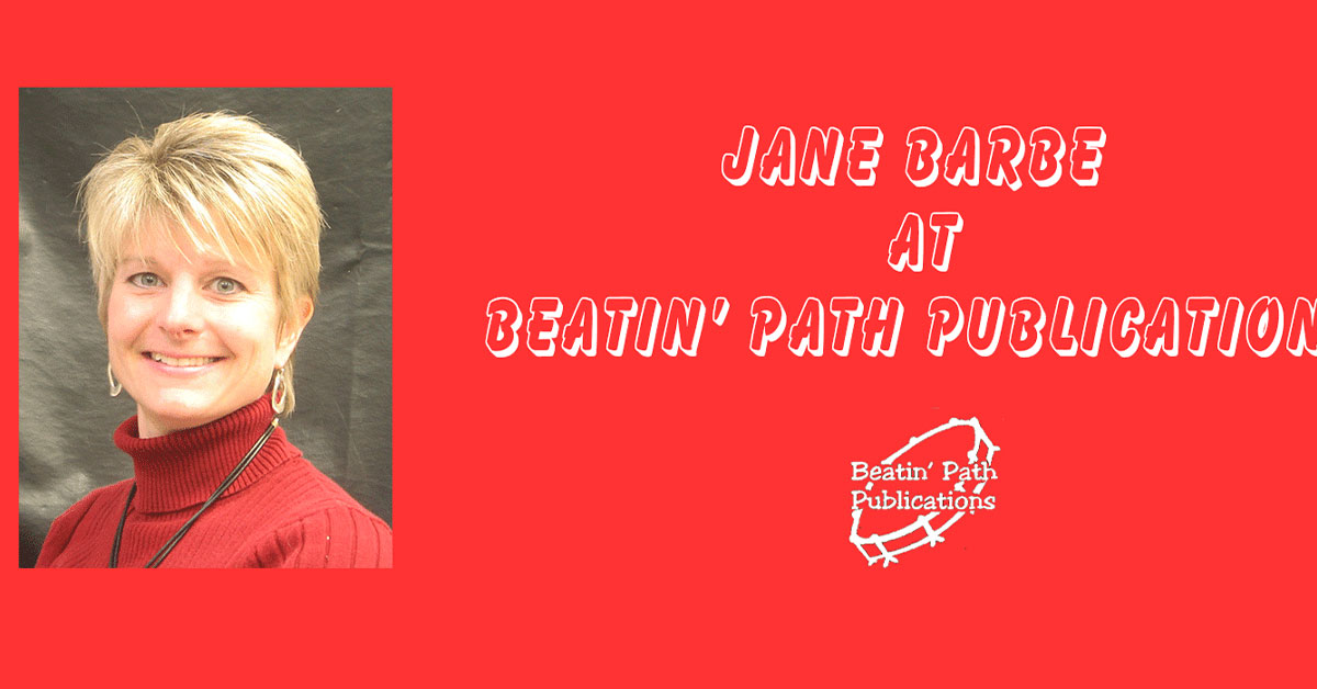 Jane Barbe at Beatin' Path Publications